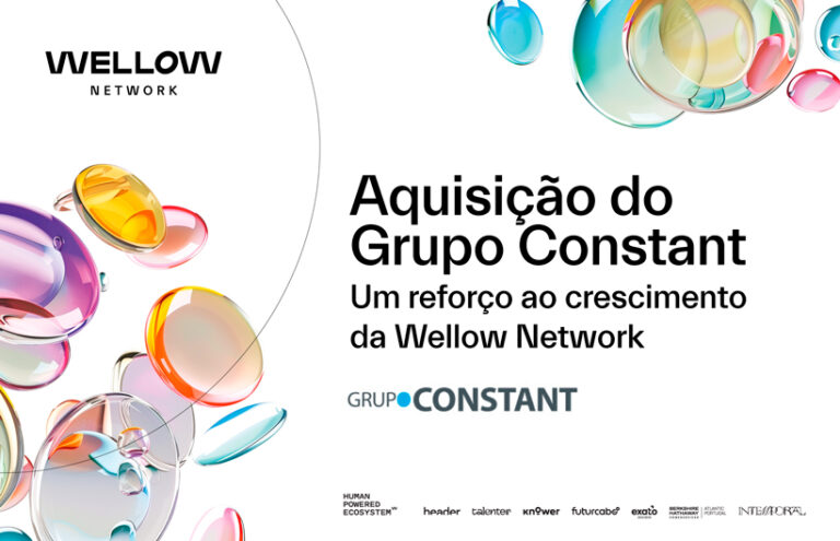 Wellow Network adquire Grupo Constant Portugal – human